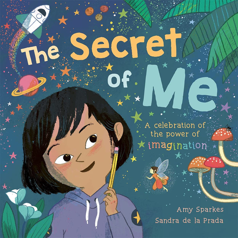Secret of Me: A celebration of the power of imagination – DiskontoBooks