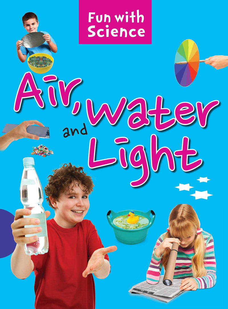 Fun with Science: Air, Water and Light – DiskontoBooks