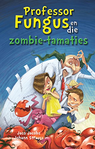 Professor Fungus en die Zombie-Tamaties – DiskontoBooks