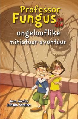 Professor Fungus en die Ongelooflike Miniatuur-Avontuur – DiskontoBooks