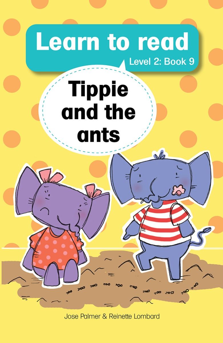 Tippie Level 2 Book 9: Tippie and the ants – DiskontoBooks